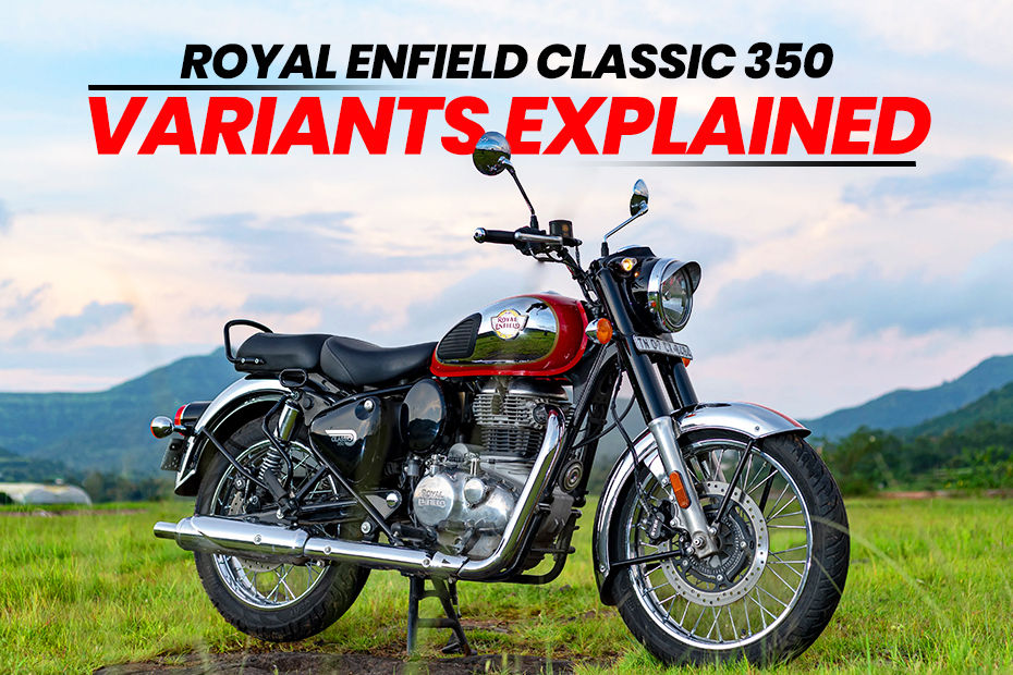 Royal Enfield Classic 350 Variants Explained, Check Price ...